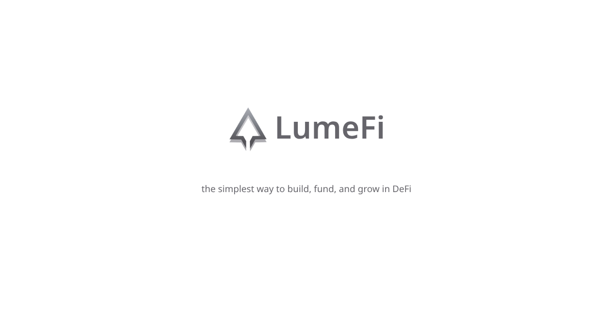 LumeFi - the simplest way to build, fund, and grow in DeFi LumeFi - the simplest way to build, fund, and grow in DeFi